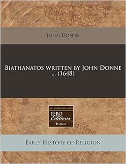 Biathanatos written by John Donne ... (1648): Amazon.co.uk: Donne, John ...