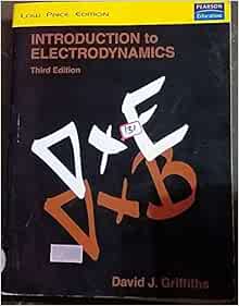 Introduction to Electrodynamics: Griffiths, David J.: 9788178087375 ...