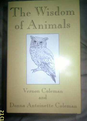 The Wisdom of Animals: Coleman, Vernon: 9781899726271: Amazon.com: Books