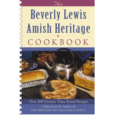 Beverly Lewis Amish Heritage Cookbook, The by Beverly Lewis (2004-05-01 ...