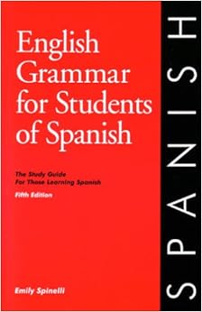 Amazon.com: English Grammar for Students of Spanish: The Study Guide ...