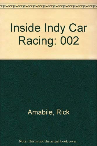 Inside Indy Car Racing: Amabile, Rick: 9780962238222: Amazon.com: Books