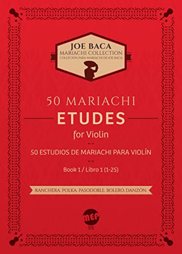 50 Mariachi Etudes for Violin: Book 1 / 50 Estudios de mariachi para ...