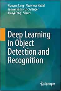Deep Learning in Object Detection and Recognition: Xiaoyue Jiang ...