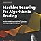Machine Learning for Algorithmic Trading: Predictive models to extract ...