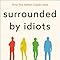 Surrounded by Idiots (The Surrounded by Idiots Series): Erikson, Thomas ...
