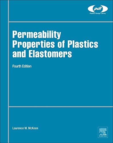 Permeability Properties of Plastics and Elastomers (Plastics - Want It All
