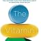 The Vitamin Solution: Two Doctors Clear the Confusion about Vitamins ...