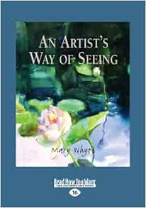 An Artist's Way of Seeing (Large Print 16pt): Whyte, Mary ...