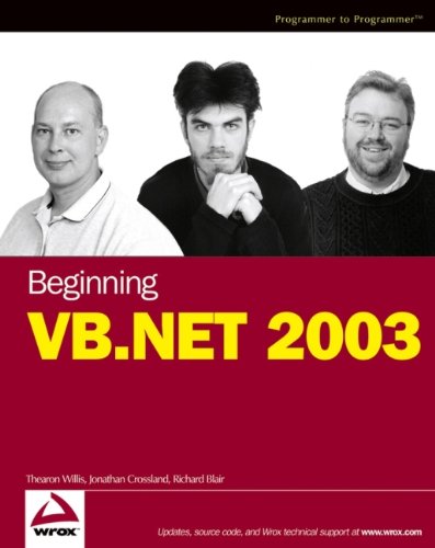 Beginning VB.NET 2003 (Programmer to Programmer): Willis, Thearon, Crossland, Jonathan, Blair ...