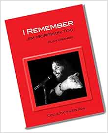 I Remember Jim Morrison: Alan Graham: Amazon.com: Books