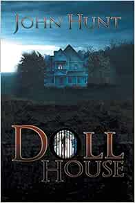 Amazon.com: Doll House (9781612968070): Hunt, John: Books