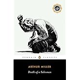 Death Of A Salesman, Certain Private Conversations In Two Acts And A ...