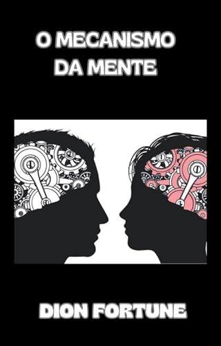 O mecanismo da mente (traduzido) - eBook, Resumo, Ler Online e PDF ...