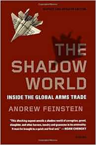 Amazon.com: Shadow World (9781250013958): Andrew Feinstein: Books