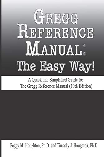 Gregg Reference Manual: The Easy Way! (10th Edition): Houghton Ph.D ...