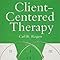 Client-Centered Therapy: Its Current Practice, Implications, and Theory ...