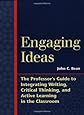 Engaging Ideas: The Professor's Guide to Integrating Writing, Critical ...