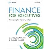 Finance for Executives: Managing for Value Creation, 4th Edition ...