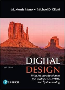 Digital Design: With an Introduction to the Verilog HDL, VHDL, and SystemVerilog: Mano, M ...