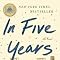 In Five Years: A Novel : Serle, Rebecca: Amazon.ca: Books