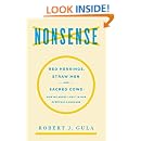 Nonsense: Red Herrings, Straw Men and Sacred Cows: How We Abuse Logic ...