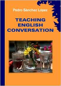 Teaching English Conversation: 9781409250326: Amazon.com: Books