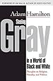 Seeing Gray in a World of Black and White: Thoughts on Religion ...