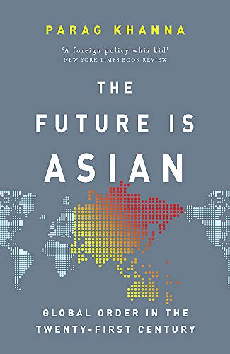 Amazon.com: The Future Is Asian: Global Order in the Twenty-first ...