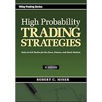 Amazon.com: High Probability Trading Strategies: Entry to Exit Tactics for the Forex, Futures ...