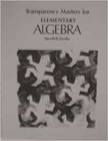 Transparency Masters for Jacobs' Elementary Algebra: Harold R. Jacobs ...