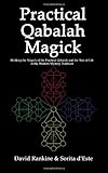 Practical Planetary Magick : Working the Magick of the Classical Planets in the Western Mystery ...