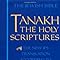 Tanakh: The Holy Scriptures - The New JPS Translation According to the ...