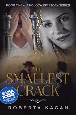 The Smallest Crack: Book One in A Holocaust Story Series eBook: Kagan ...