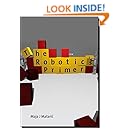 The Robotics Primer (Intelligent Robotics and Autonomous Agents series): Maja J. Mataric ...
