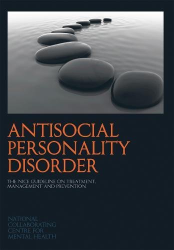 Antisocial Personality Disorder: The NICE Guideline to Treatment ...