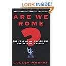Are We Rome?: The Fall of an Empire and the Fate of America: Cullen ...