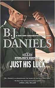 Amazon.com: Just His Luck (Sterling's Montana) (9781335016812): B.J ...