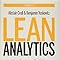 Lean Analytics: Use Data to Build a Better Startup Faster: Amazon.it: Alistair Croll, Benjamin ...