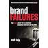 Brand Failures: The Truth About The 100 Biggest Branding Mistakes Of ...