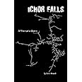 Ichor Falls: A Visitor's Guide: Short stories from a quiet community ...