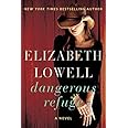 Dangerous Refuge: A Novel: Lowell, Elizabeth: 9780062132710: Amazon.com: Books