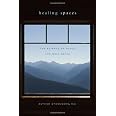 Healing Spaces: The Science of Place and Well-Being: Sternberg M.D ...