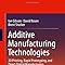 Additive Manufacturing Technologies: 3D Printing, Rapid Prototyping ...