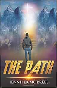 The Path: Jennifer Morrell: 9781733526609: Amazon.com: Books