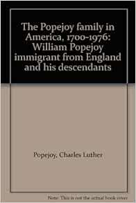The Popejoy family in America, 1700-1976: William Popejoy immigrant ...
