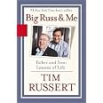 Big Russ and Me: Father and Son: Lessons of Life: Russert, Tim ...