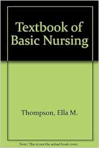 Textbook of Basic Nursing: 9780397547722: Medicine & Health Science ...