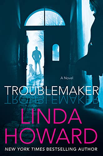 Troublemaker: A Novel: Howard, Linda: 9780062418975: Amazon.com: Books