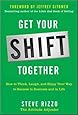 Get Your SHIFT Together: How to Think, Laugh, and Enjoy Your Way to ...